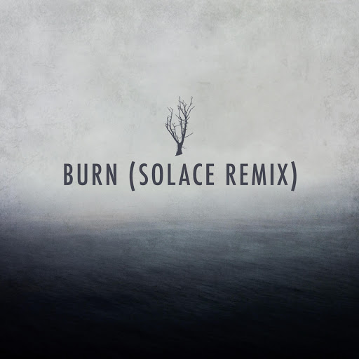 Burn (Solace Music Remix) - YouTube Music