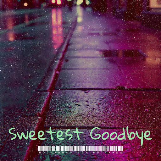 Sweetest Goodbye - YouTube Music