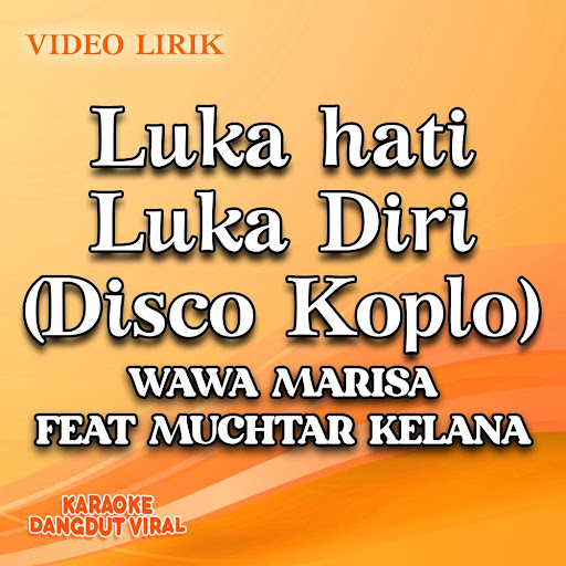 Luka hati Luka Diri (Disco Koplo) - YouTube Music