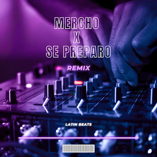 Mercho X Se Preparo (Remix) - YouTube Music