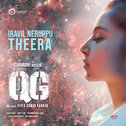Iravil Neruppu Theera (From "QG, Pt. 1") - YouTube Music