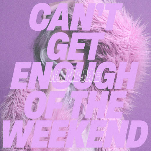 Can't Get Enough of the Weekend - YouTube Music