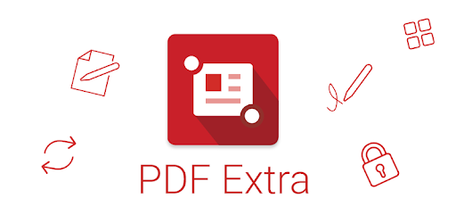PDF Extra - Scan, Edit, View, Fill, Sign, Convert Android App