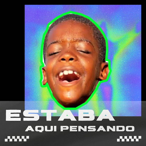 Estaba Aqui Pensando