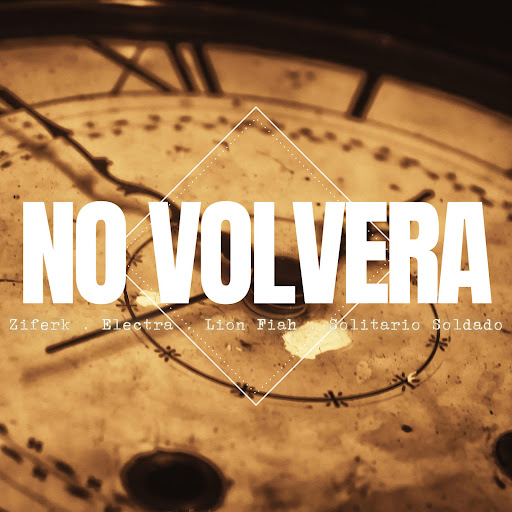 No Volvera (feat. Lion Fiah, Solitario Soldado & Electra rap) - YouTube ...