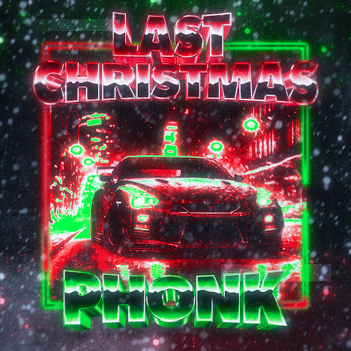 LAST CHRISTMAS PHONK - YouTube Music