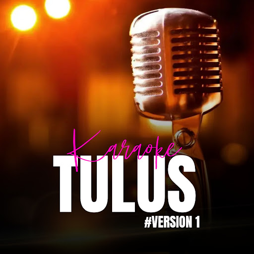 Tulus - Karaoke Version 1