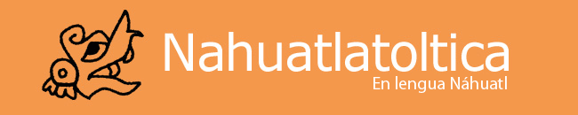 Nahuatlatoltica El Náhuatl