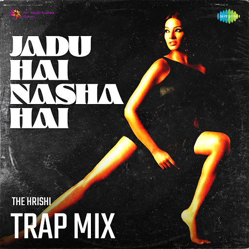 Jadu Hai Nasha Hai (Trap Mix)