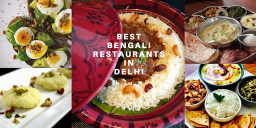 Bong Alert! 8 Best Bengali Restaurants In Delhi | magicpin blog