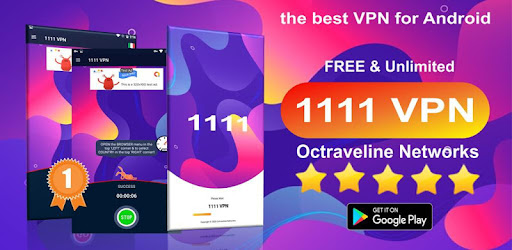 1111 VPN - A Fast, Unlimited, Free VPN Proxy Android App