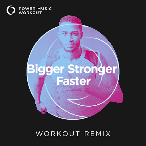 Bigger Stronger Faster (Workout Remix 128 BPM) - YouTube Music