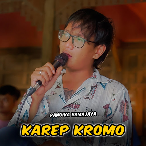 Karep Kromo - Pandika Kamajaya - YouTube Music