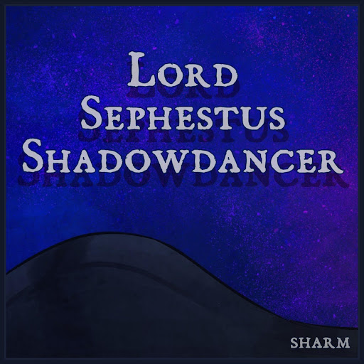 Lord Sephestus Shadowdancer - YouTube Music