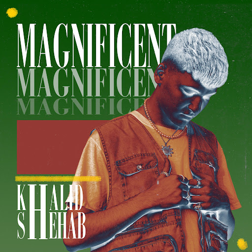 Magnificent (feat. Shehab) - YouTube Music