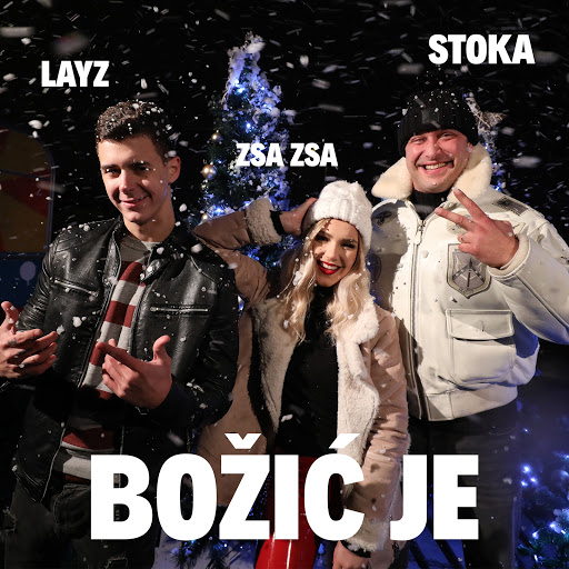 Božić Je! (feat. LayZ, Zsa Zsa) - YouTube Music