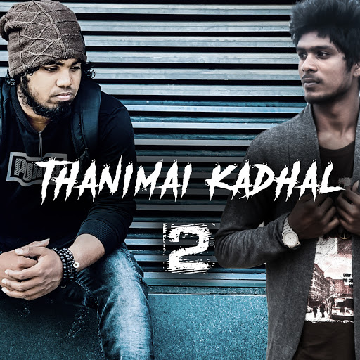 Thanimai Kadhal 2 - YouTube Music