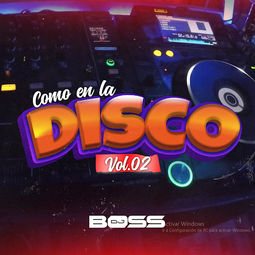 COMO EN LA DISCO VOL 2 (DJ BOSS (REGGAETON, ELECTRO, SALSA, ROCK ...