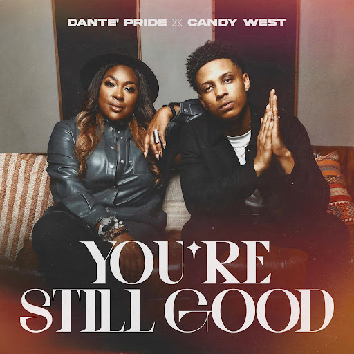 You're Still Good (feat. Candy West) - YouTube Music