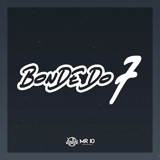 Bonde do 7 - YouTube Music