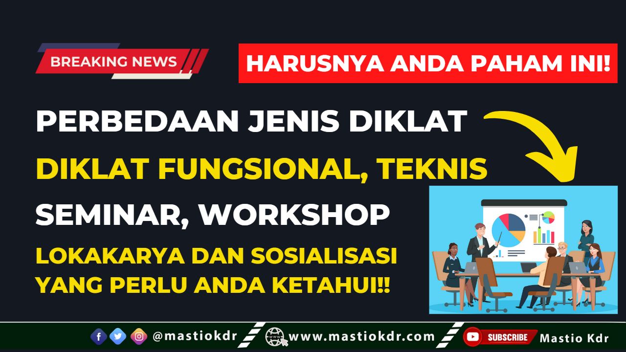 Perbedaan Diklat Fungsional, Diklat Teknis, Seminar, Workshop ...