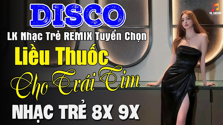 Nhạc Disco 9X Mới Nhất Hiện Nay - Album Nhạc Trẻ Remix Bass Căng Mở ...