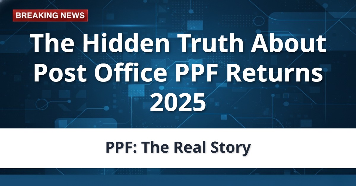 The Hidden Truth About Post Office PPF Returns 2025