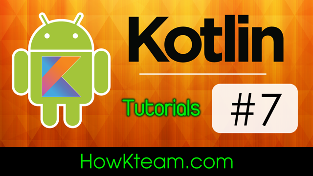 Lớp và hàm khởi tạo trong Kotlin | How Kteam