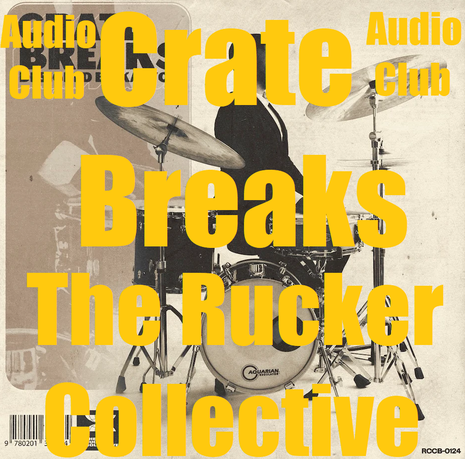 The Rucker Collective Crate Breaks WAV - Audio Club