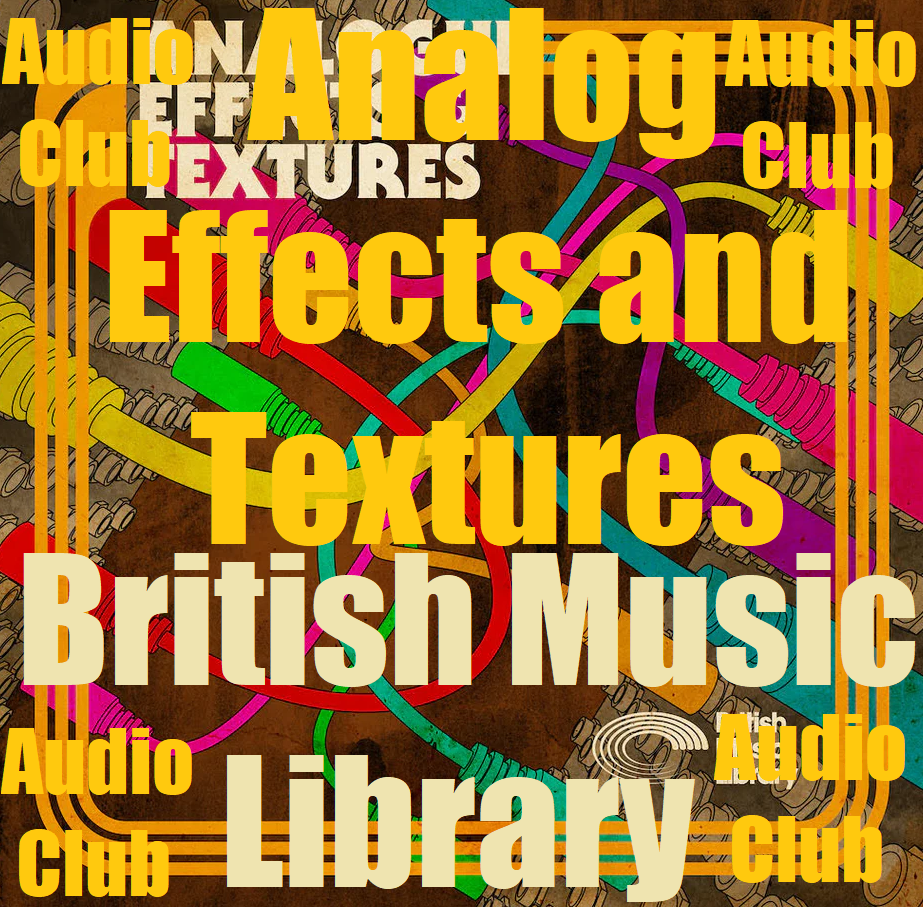 British Music Library Analog Effects and Textures - Audio Club