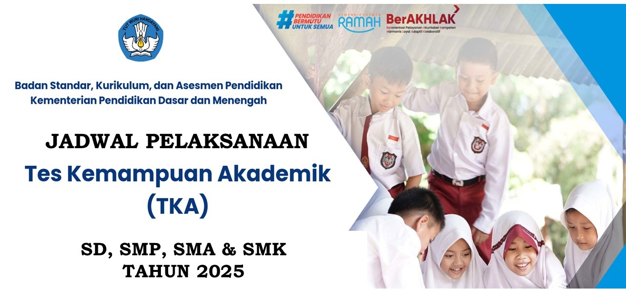 Jadwal Pelaksanaan Tes Kemampuan Akademik (TKA) Jenjang SD, SMP, SMA ...