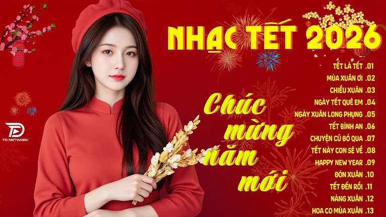 Nhạc Tết Remix 2026, Lk Nhạc Xuân 2026 Remix Hay Nhất Nghe Là Thấy Tết ...