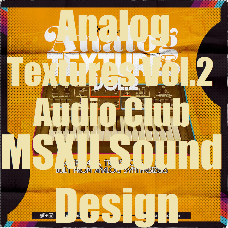 MSXII Sound Design Analog Textures Vol.2 The Sweeps, Arps, and ...