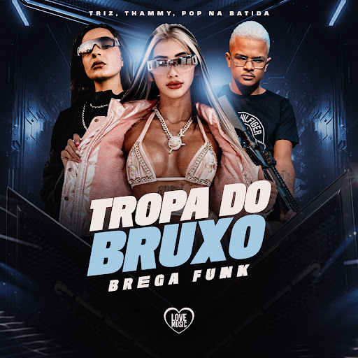 Tropa do Bruxo (Brega Funk Version) - YouTube Music