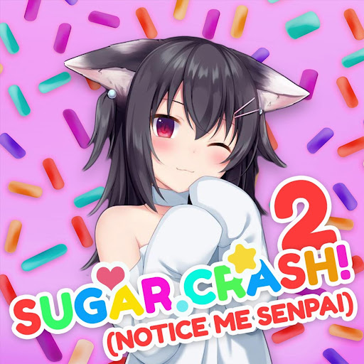 SugarCrash! 2 (Notice Me Senpai) - YouTube Music