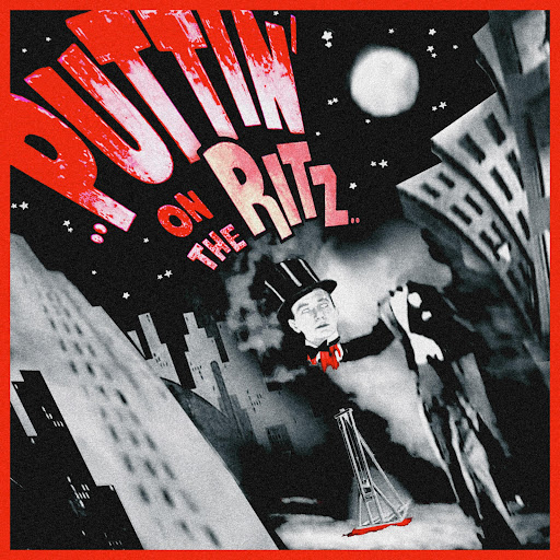 Puttin' On the Ritz - YouTube Music