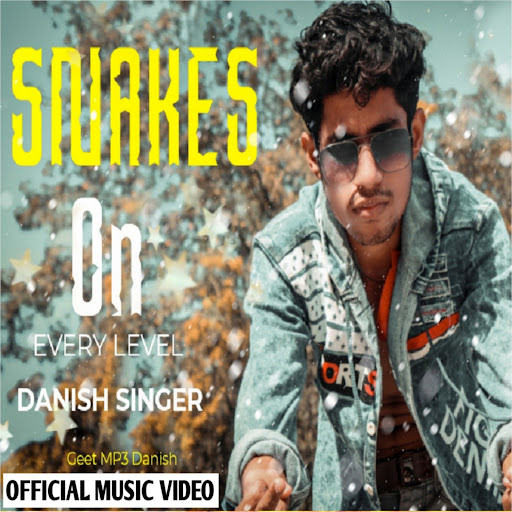 DANISH SINGER - SNAKES ON EVERY LEVEL (OFFICIAL MUSIC VIDEO) GEET MP3 ...