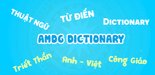 Tải AMDG Dictionary Tu dien Triet Than Anh Viet Anh cho máy tính PC Windows phiên bản mới nhất ...