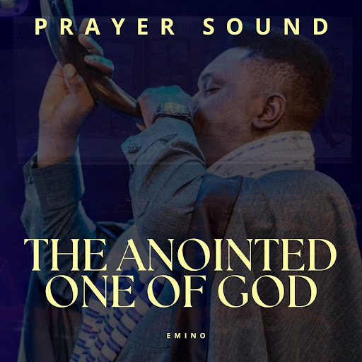 The Anointed One of God (Prayer Sound) - YouTube Music
