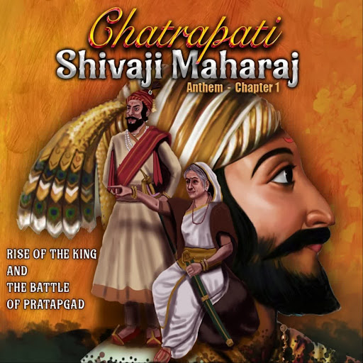 Chatrapati Shivaji Maharaj Anthem Chapter 1 Rise of the King and the ...