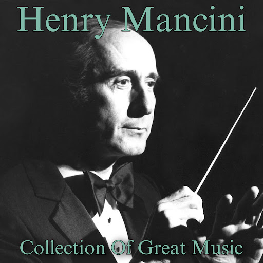 Henry Mancini Collection of Great Music (The Classic Soundtrack ...