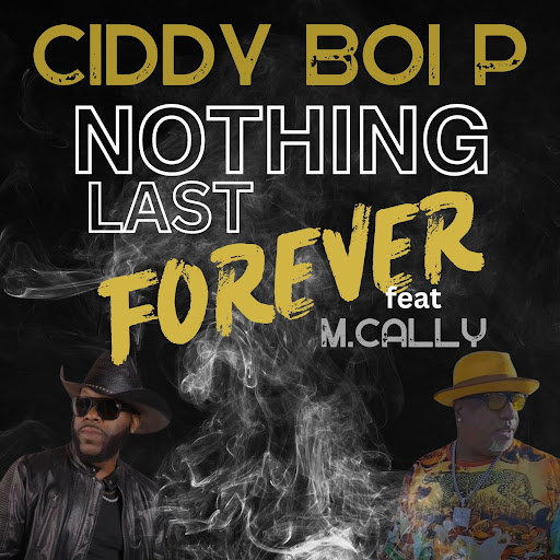 Nothin Last Forever (feat. M.Cally) - YouTube Music