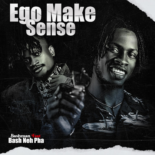 Ego Make Sense (feat. BASH NEH PHA) - YouTube Music
