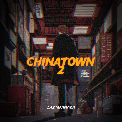 Chinatown 2 - YouTube Music