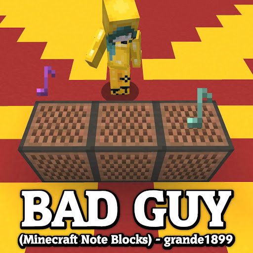 Bad Guy (Minecraft Note Blocks) - YouTube Music