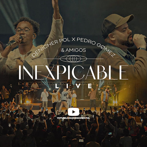 Inexpicable Live (Live) (feat. Pedro Gomez)
