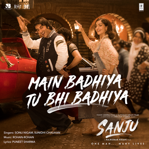 Main Badhiya Tu Bhi Badhiya (From "Sanju") - YouTube Music