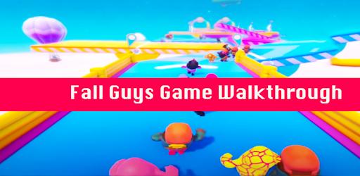 Walkthrough Fall Guys Game Android App