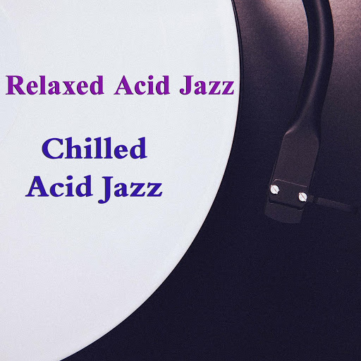 Chill Out Acid Jazz - YouTube Music