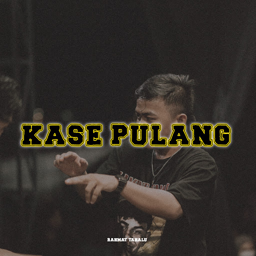 KASE PULANG - YouTube Music